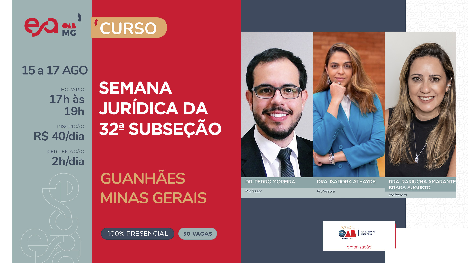 SEMANA JURÍDICA DA 32ª SUBSEÇÃO DE GUANHÃES - Escola Superior de ...